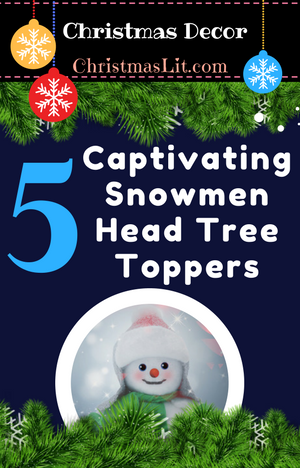 Snowman Head Tree Topper - ChristmasLit.com
